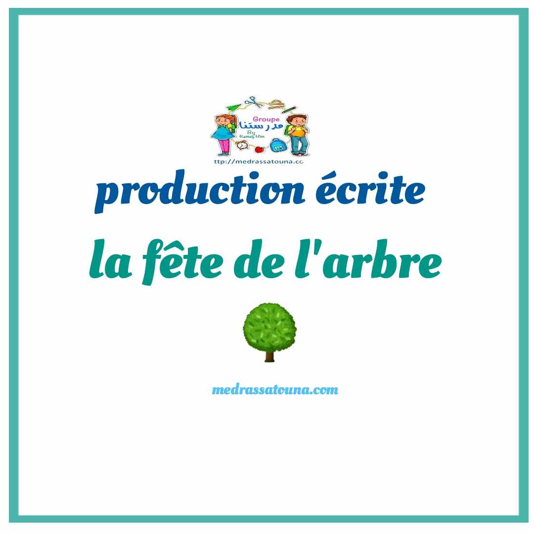Production écrite la fête de l'arbre à l'école 1er trimestre